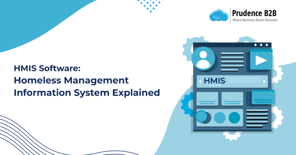 Homeless Management Information System (HMIS) | Prudence B2B